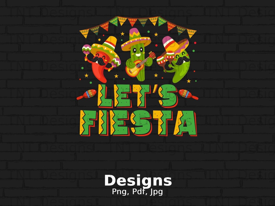 Let's Fiesta Digital File Instant Download, Fiesta Png Graphic, Mexican ...