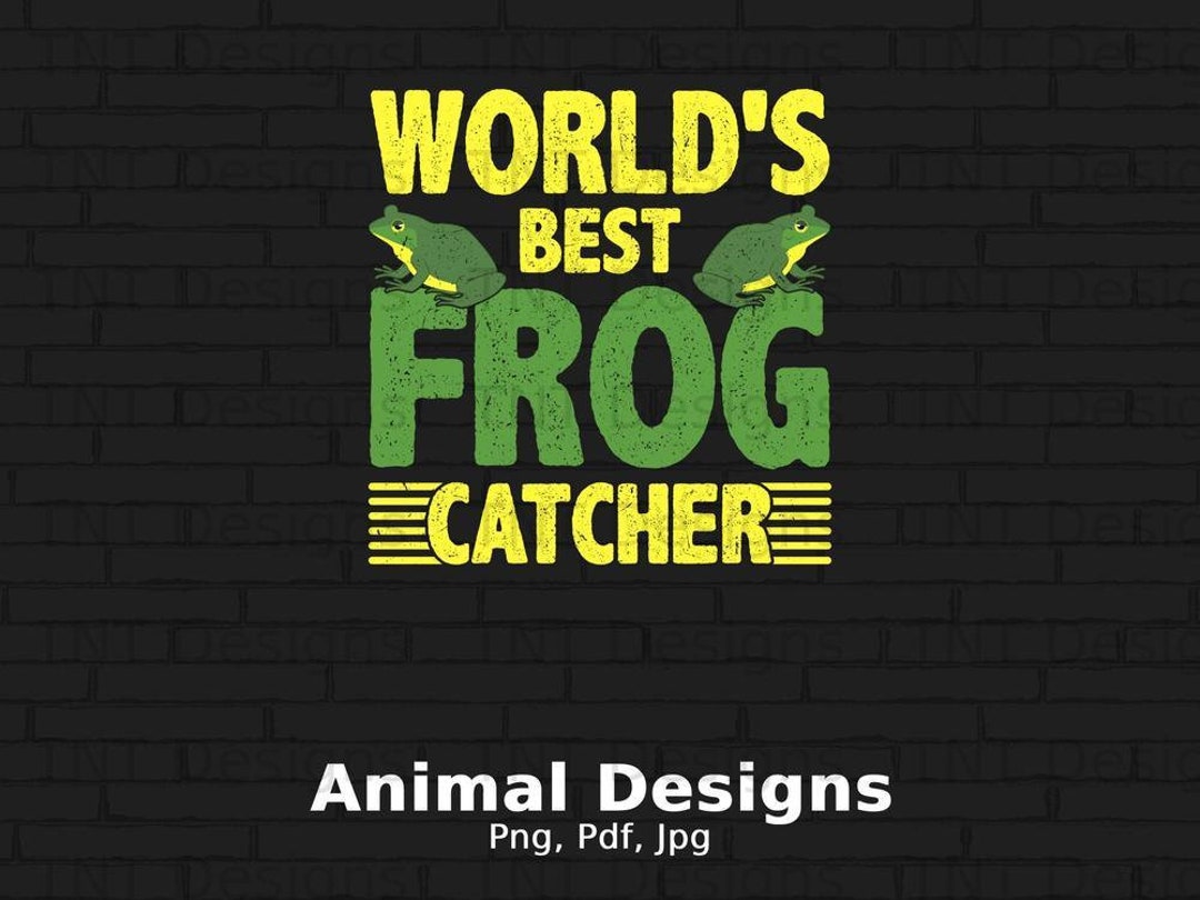 World's Best Frog Catcher Digital Png File, Instant Download, Frog ...
