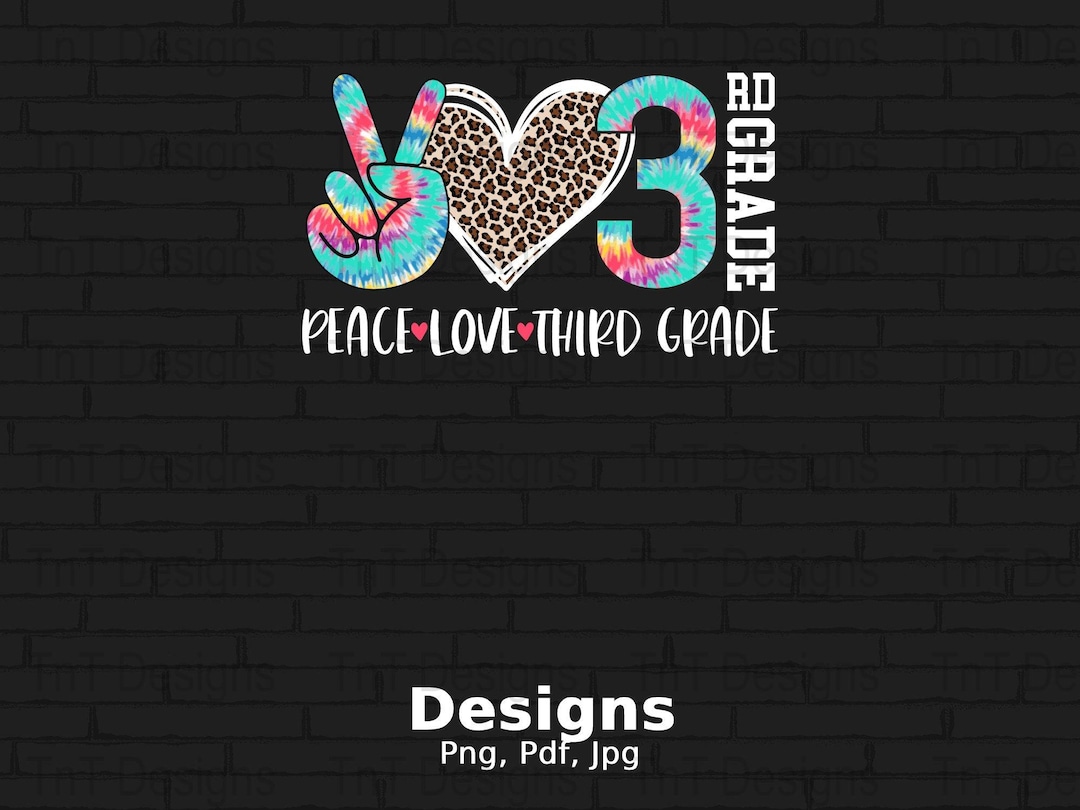 Peace Love 3rd Grade Digital Png File, Instant Download, Teacher Tshirt ...