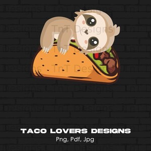 Sloth Hugging Taco Digital Png File Instant Download, Funny Taco Lover ...