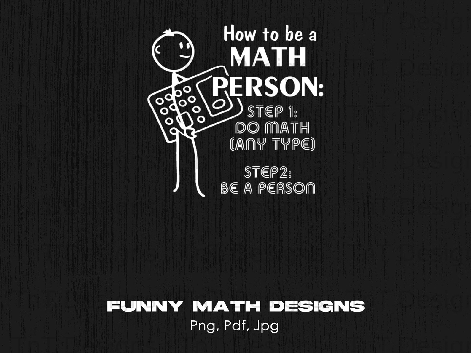 How to Be A Math Person Mathematics Calculator Nerdy Teacher - Etsy