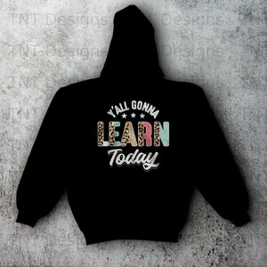 Y'all Gonna Learn Today Digital Png Design File Instant Download ...