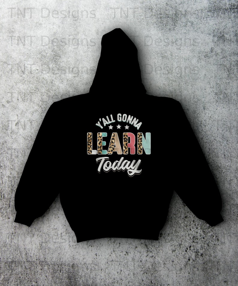 Y'all Gonna Learn Today Digital Png Design File Instant - Etsy