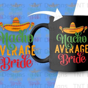 Nacho Average Bride Digital File Download, Fiesta Bachelorette Party ...