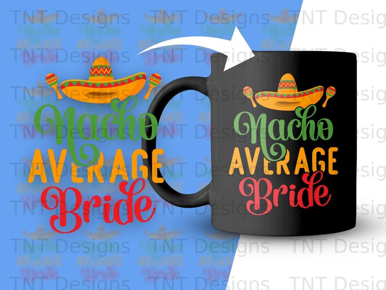 Nacho Average Bride Digital File Download Fiesta Bachelorette - Etsy