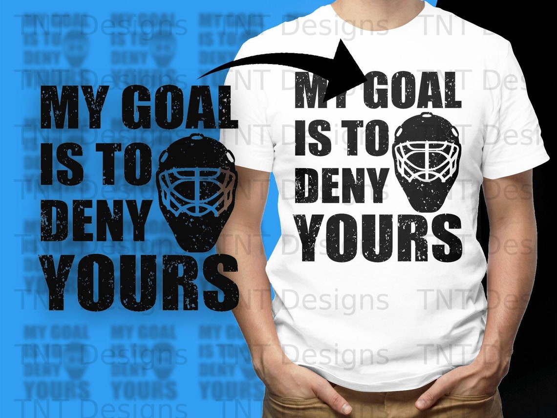 My Goal is to Deny Yours Digital File Instant Download, Funny Hockey ...