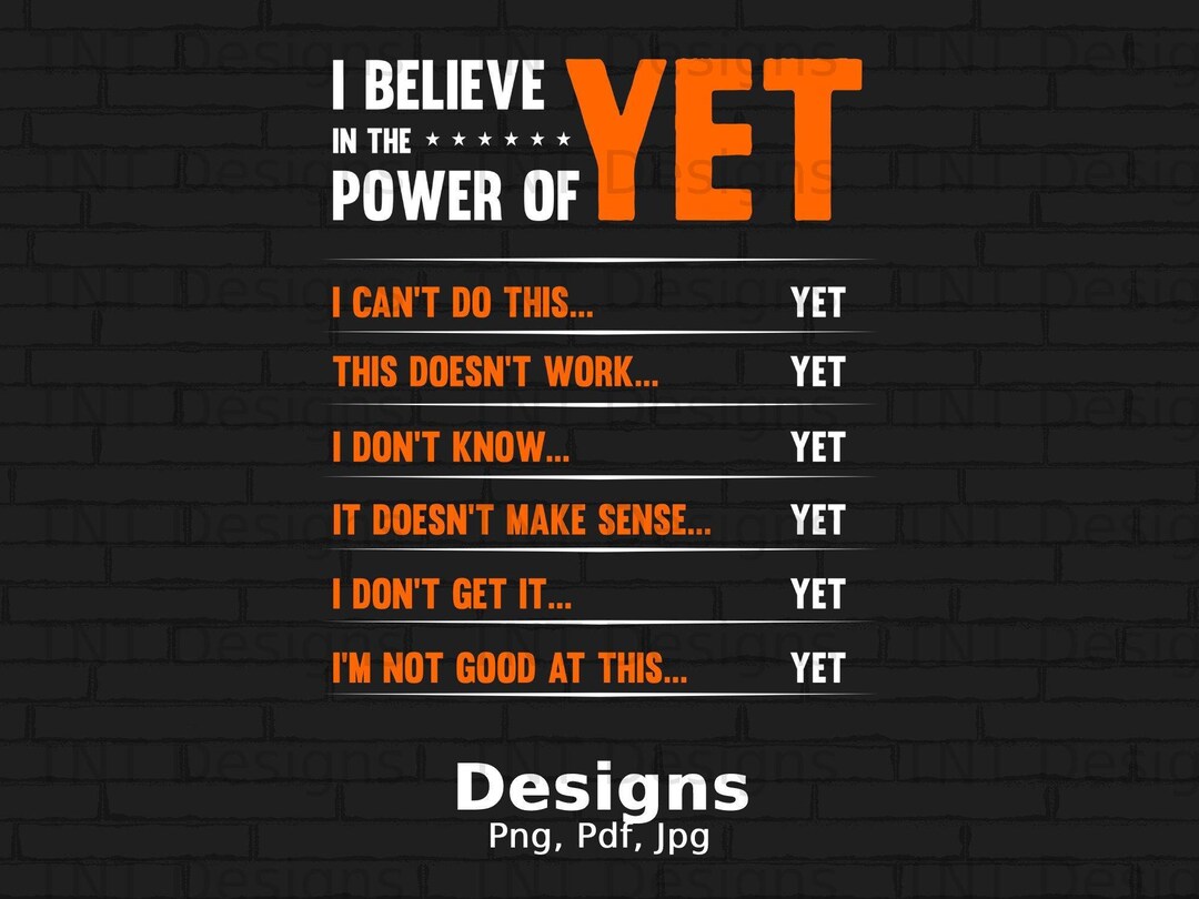 I Believe in the Power of yet Digital Png File, Instant Download ...
