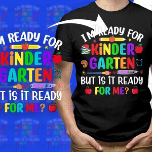 I'm Ready for Kindergarten but is It Ready for Me Digital Png File ...
