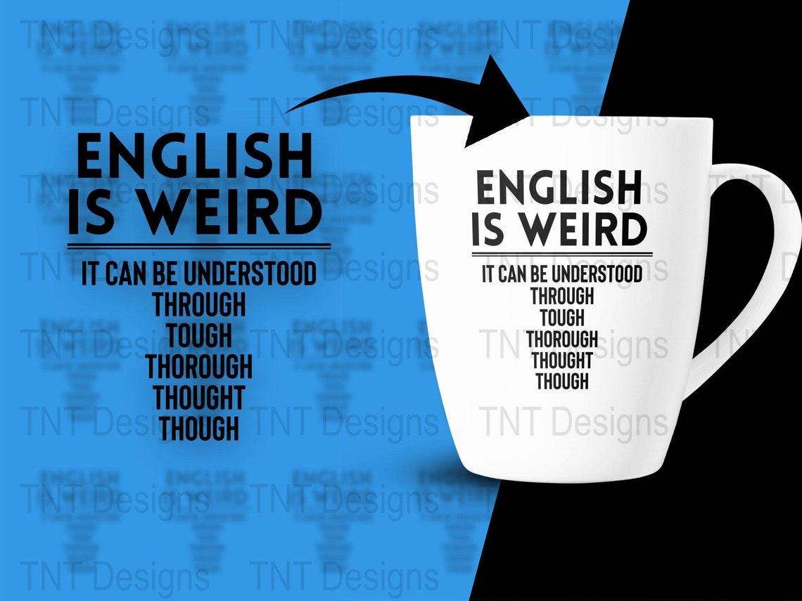 English is Weird Digital Png File, Instant Download, Funny Grammar T ...