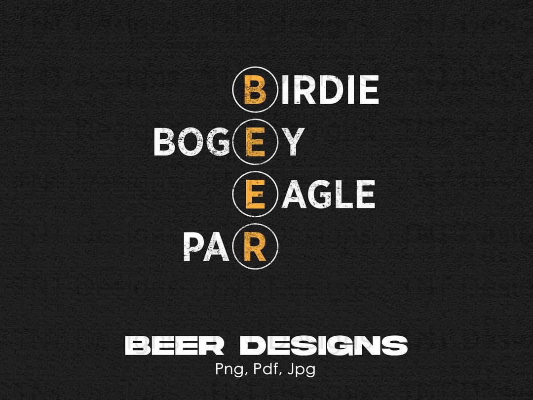 Birdie Bogey Eagle Par Beer Digital Png File, Instant Download, Funny ...