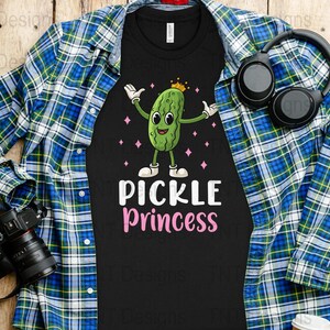 Pickle Princess Digital Png File, Instant Download, Funny Pickles T-shirt Design, Pickle Lover ...