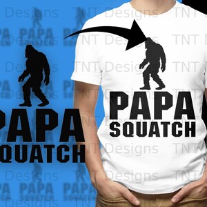 Papa Squatch Digital Png File, Instant Download, Funny Bigfoot T-shirt ...