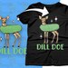 Dill Doe Digital Png File, Instant Download, Funny Pickle Lover T-shirt ...