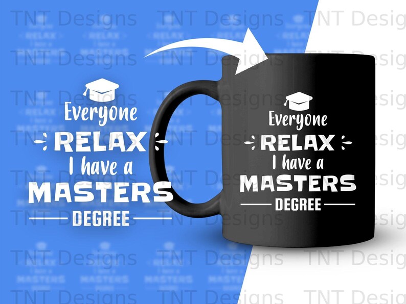 Everyone Relax I Have A Masters Degree Png Digital File - Etsy