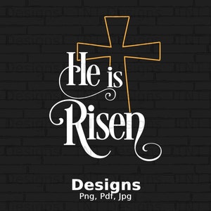 He is Risen Digital Png File Instant Download, Easter T-shirt Design ...
