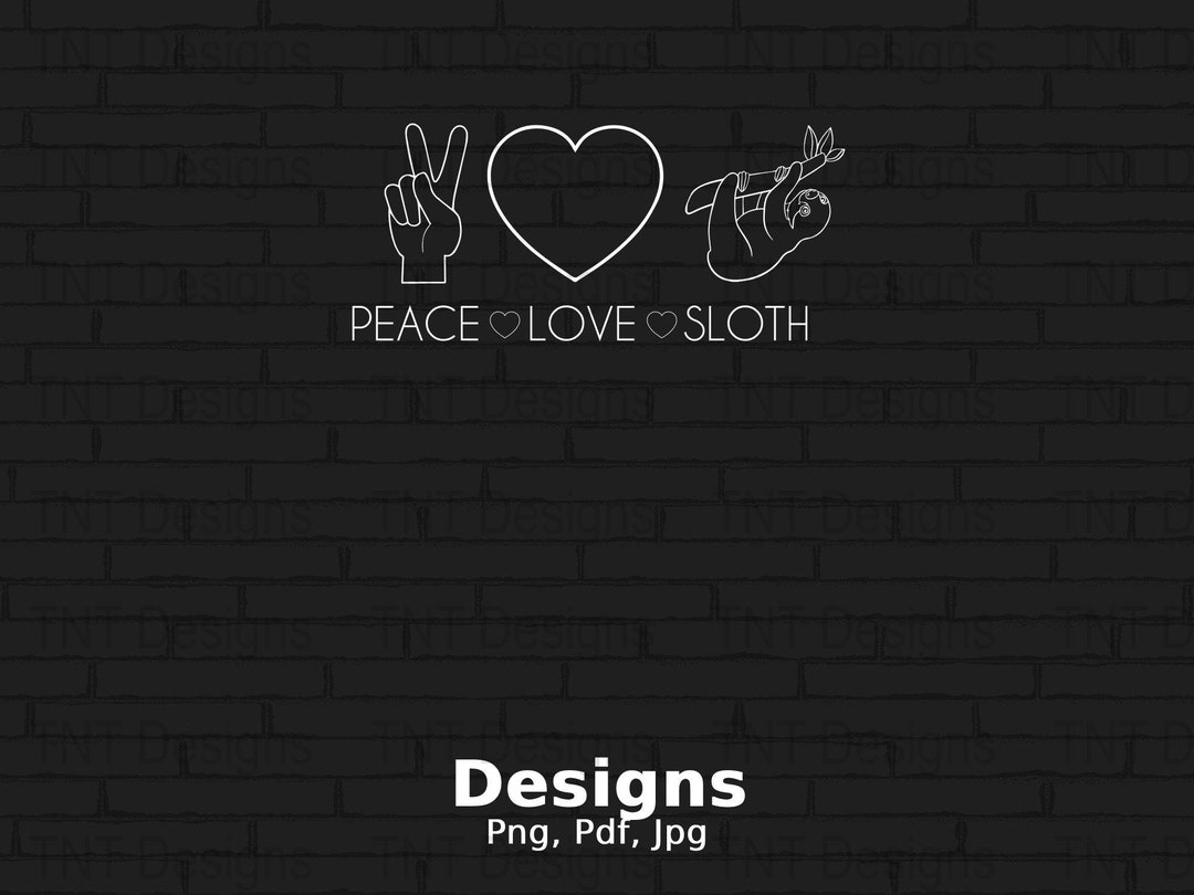 Peace Love Sloth Digital Png File, Instant Download, Sloth PNG, Hand ...