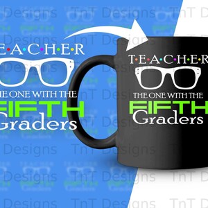 Teacher the One With the Fifth Graders Digital Png File, Instant ...
