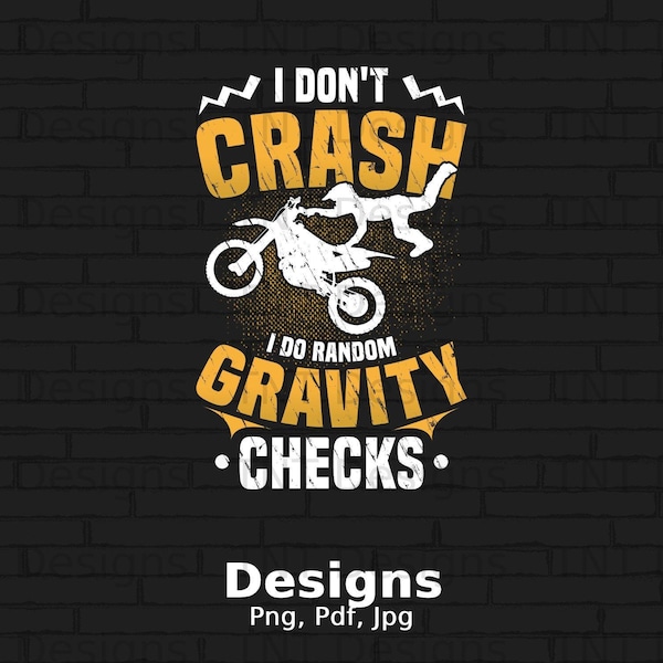 I Don't Crash I Do Random Gravity Checks Digital Png - Etsy