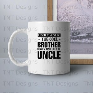Cool Brother Now Also A Cool Uncle Digital Png File, Instant Download ...