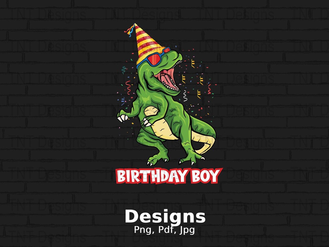 Birthday Boy Dino Digital Png File, Instant Download, Dinosaur T Shirt ...