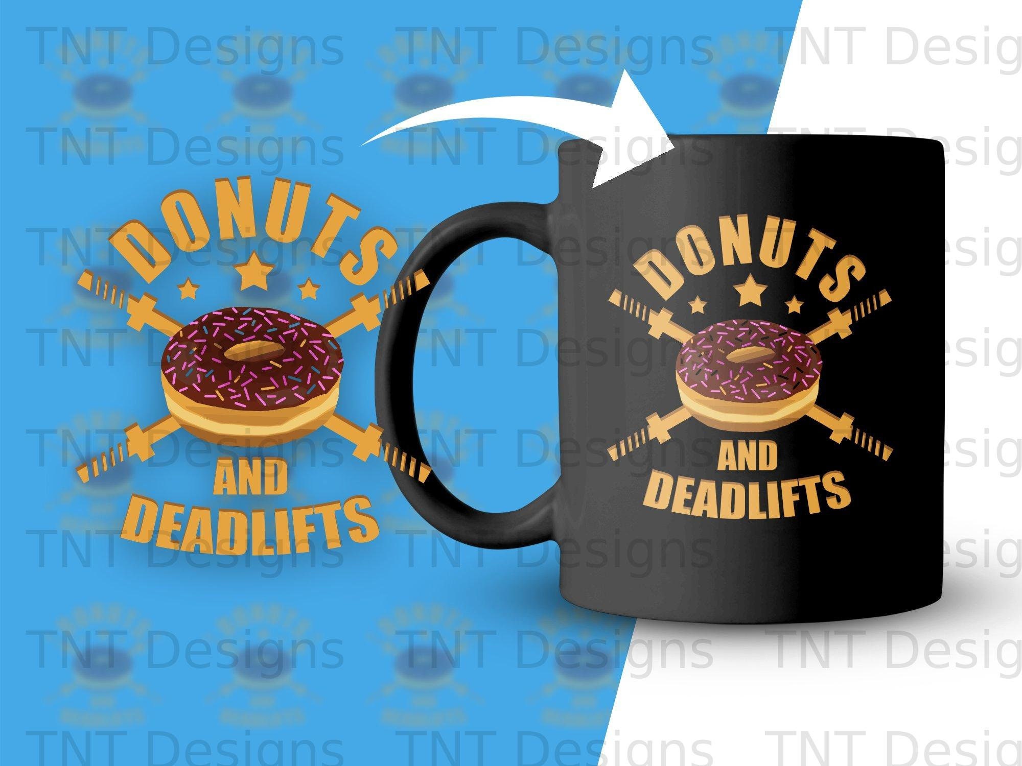 Donuts and Deadlifts Digital Png File Instant Download, Funny Donut ...