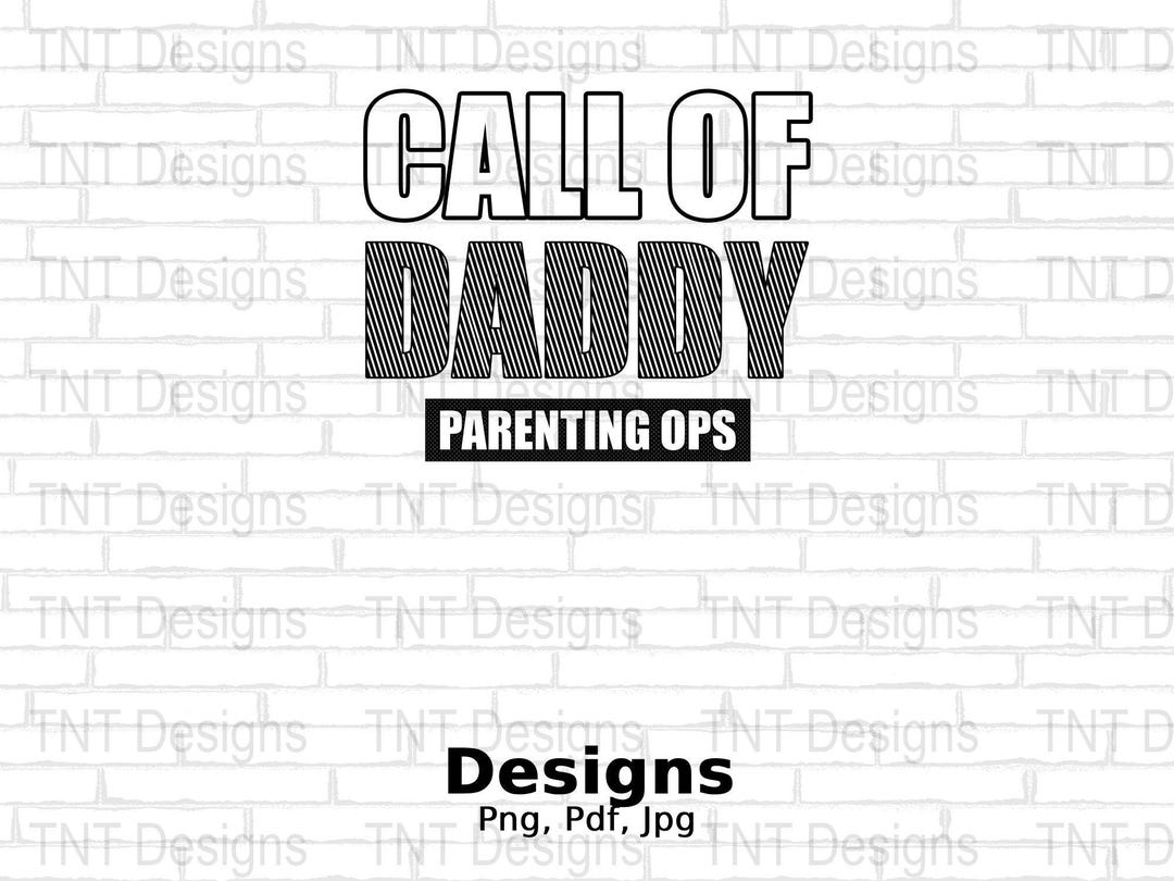 Call of Daddy, Parenting Ops, Digital Png File, Funny Gamer Dad T-shirt ...