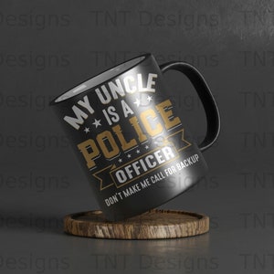 My Uncle is A Police Officer Digital Png File, Instant Download, Funny ...