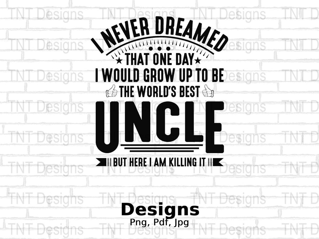 World's Best Uncle Digital Png File, Instant Download, Funny Uncle T ...