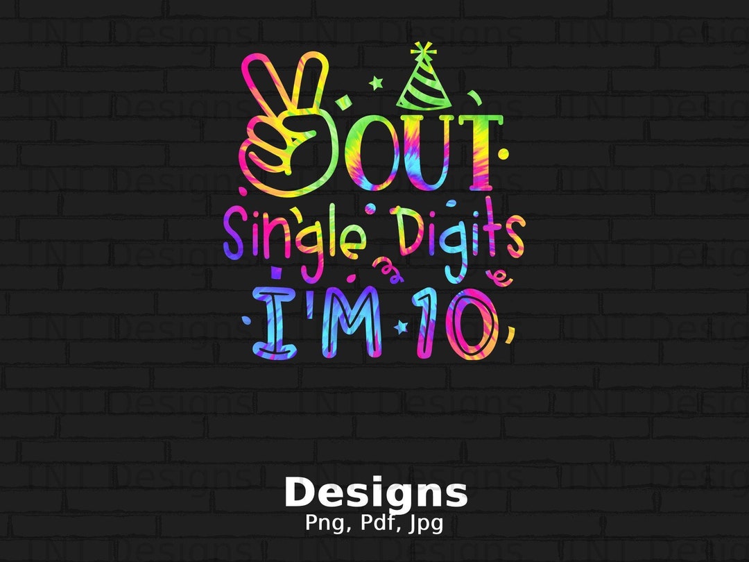 Peace Sign Out Single Digits I'm 10 Digital Png File, Instant Download ...