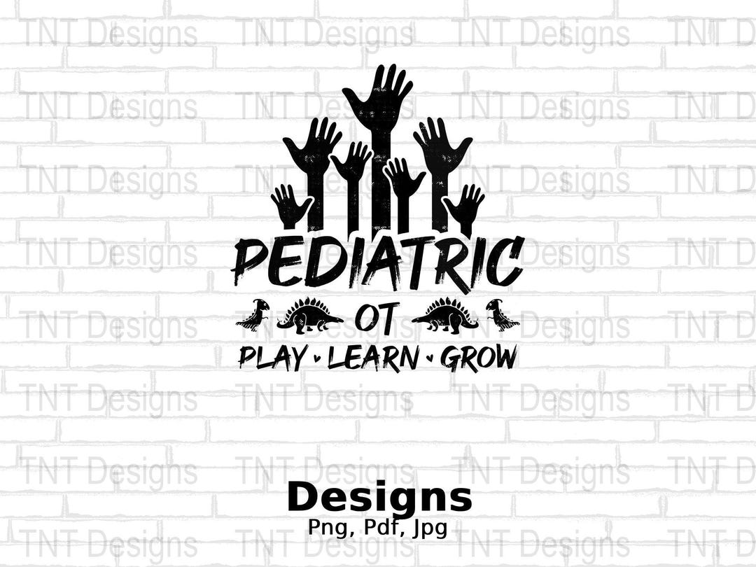 Pediatric OT Learn Play Grow Digital Png File, Nurse T-shirt Design ...