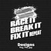Funny Racing Quote Digital File Instant Download, Race It Break It Fix ...