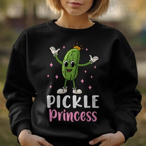 Pickle Princess Digital Png File, Instant Download, Funny Pickles T-shirt Design, Pickle Lover ...