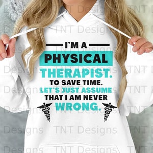 Funny Physical Therapist Saying Png Digital File Instant Download ...