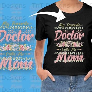 My Favorite Doctor Call Me Mom Digital Png File, Instant Download ...