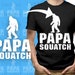 Papa Squatch Digital Png File Instant Download, Funny Bigfoot T-shirt ...