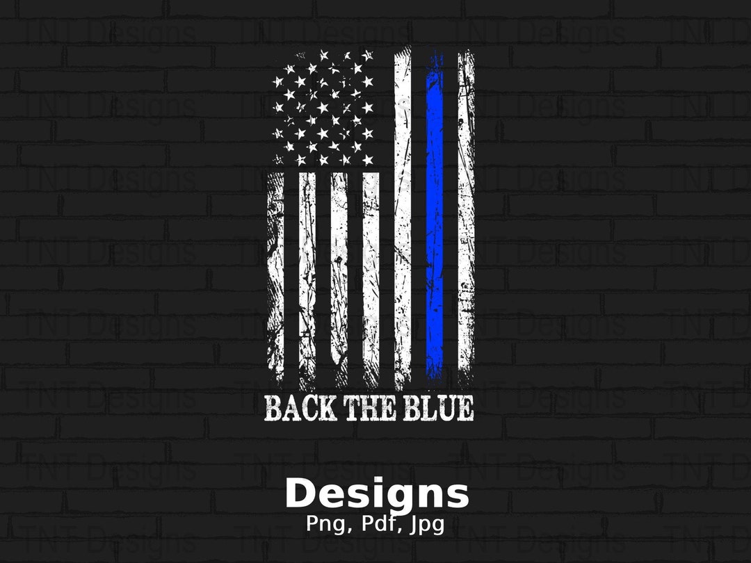 Back the Blue Digital Png File, Instant Download, Blue Line American ...