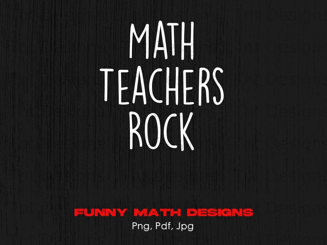 Math Teachers Rock Digital Png File, Instant Download, Funny Math ...