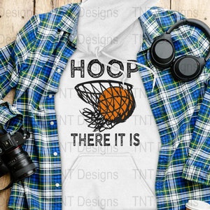 Hoop There It is Digital Png File, Instant Download, Funny Basketball T ...