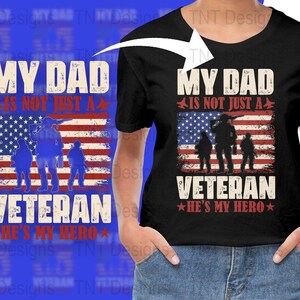 My Dad is Not Just A Veteran He's My Hero Digital Png File, Instant ...