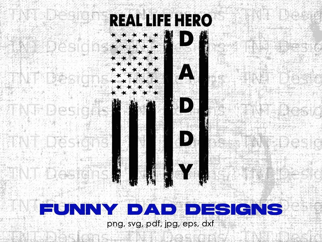 Real Life Hero Daddy Digital Png File, Instant Download, Dad T-shirt ...
