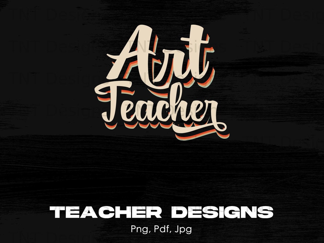 Art Teacher Digital Png Design File Instant Download, Retro ...