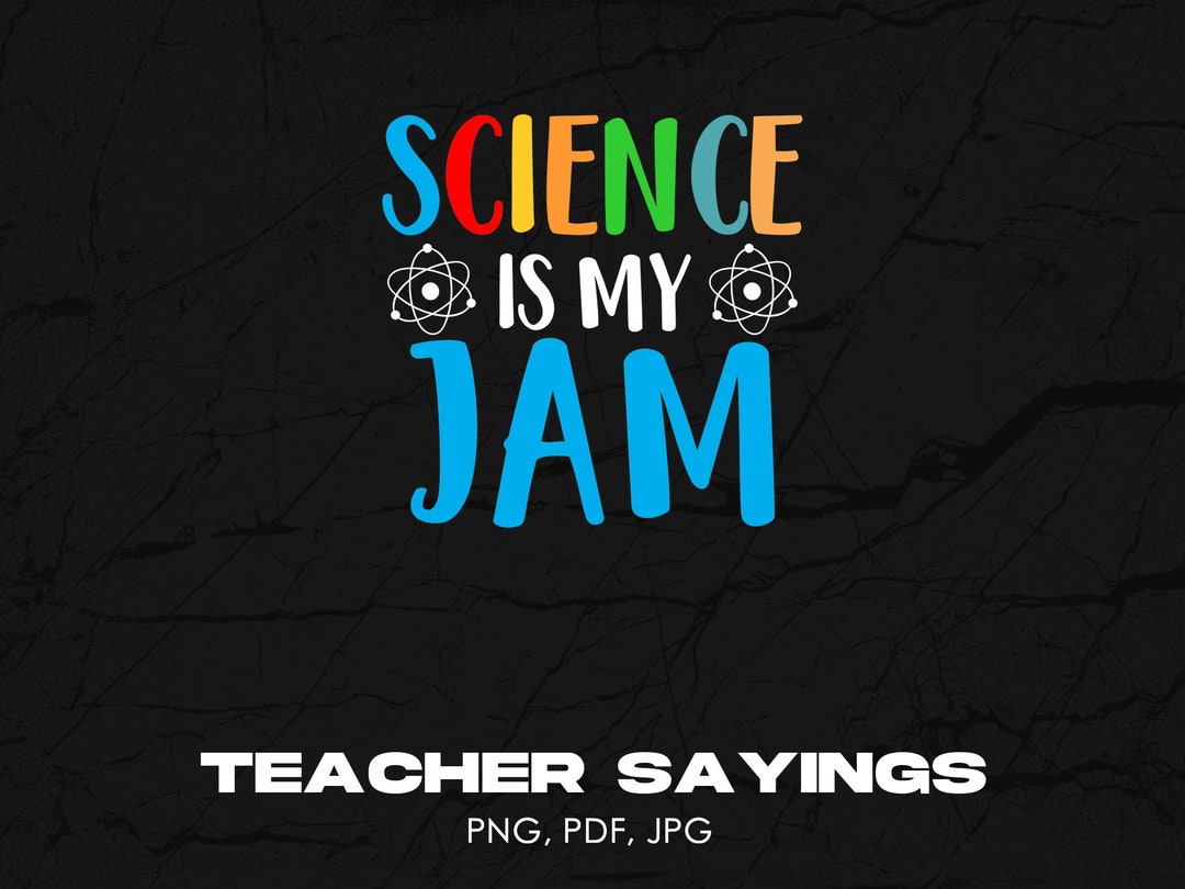 Science is My Jam Digital Png File, Instant Download, Funny Science T ...