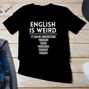 English is Weird Digital Png File, Download, Funny Grammar T-shirt ...