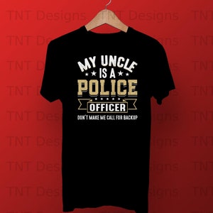 My Uncle is A Police Officer Digital Png File, Instant Download, Funny ...
