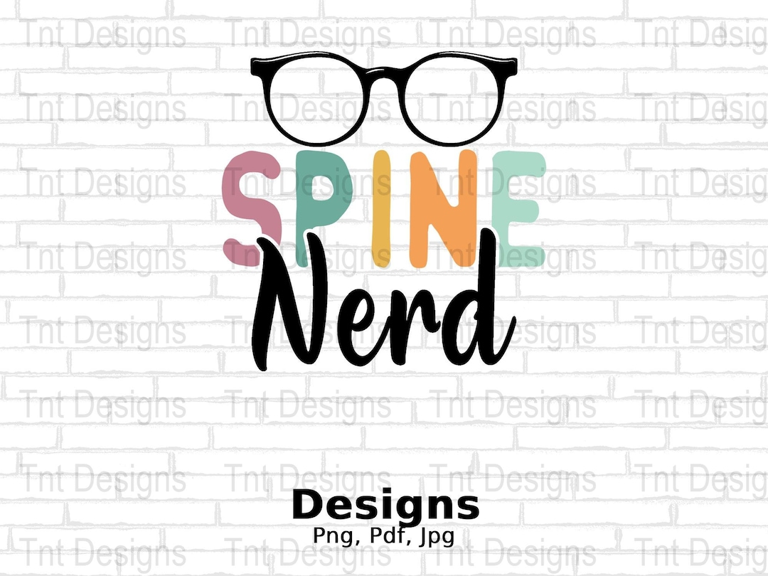 Spine Nerd Digital Png File, Instant Download, Funny Chiropractic T ...