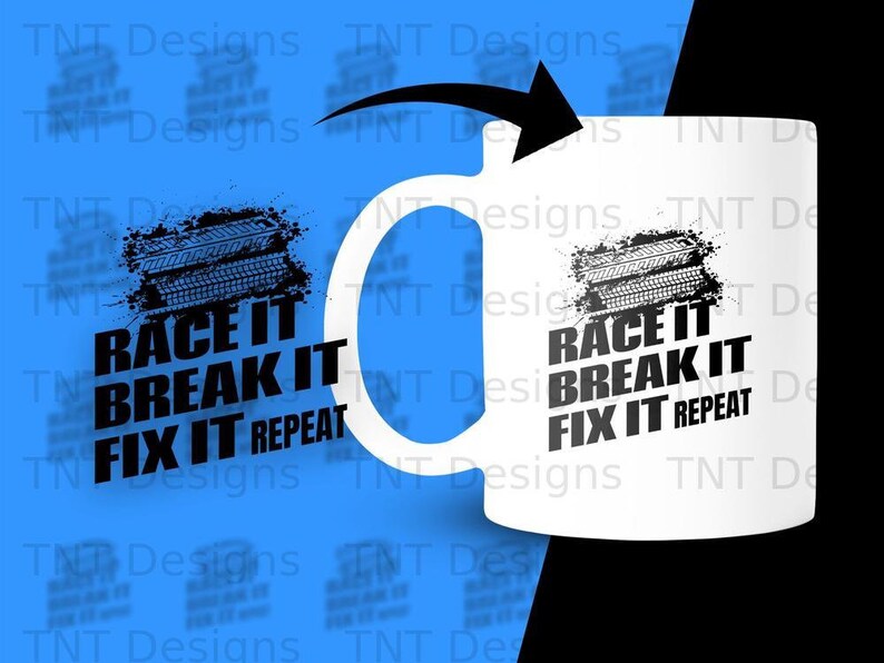 Race It Break It Fix It Repeat Digital Png File Instant Download, Funny ...