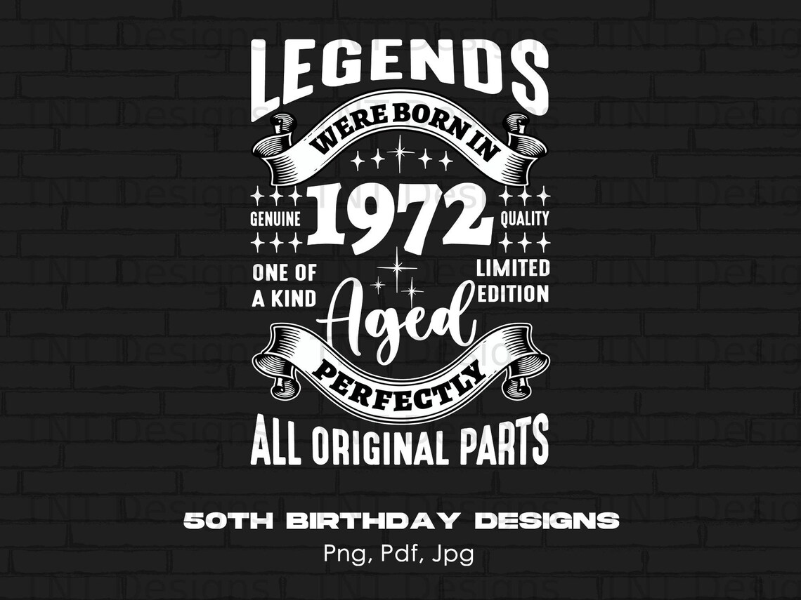 Legends Were Born in 1972 Birthday Digital Png File, Instant Download ...