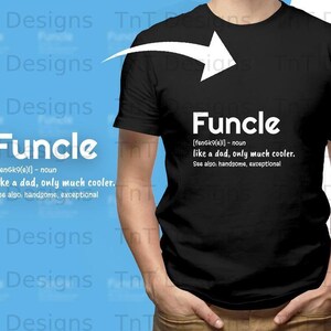 Funcle Digital Png File, Instant Download, Cool Uncle T-shirt Design ...