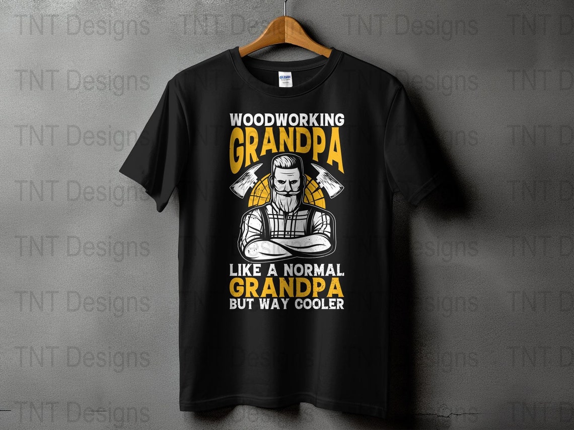 Woodworking Grandpa Like a Normal Grandpa but Way Cooler Digital Png ...