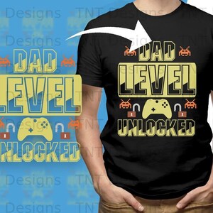Dad Level Unlocked Digital Png File, Instant Download, Gamer Dad Png ...